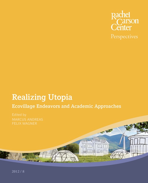 The Ecovillage: A Model for a More Sustainable, Future-Oriented ...