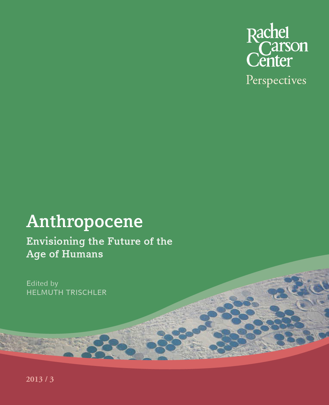 Anthropocene: Exploring the Future of the Age of Humans | Environment ...