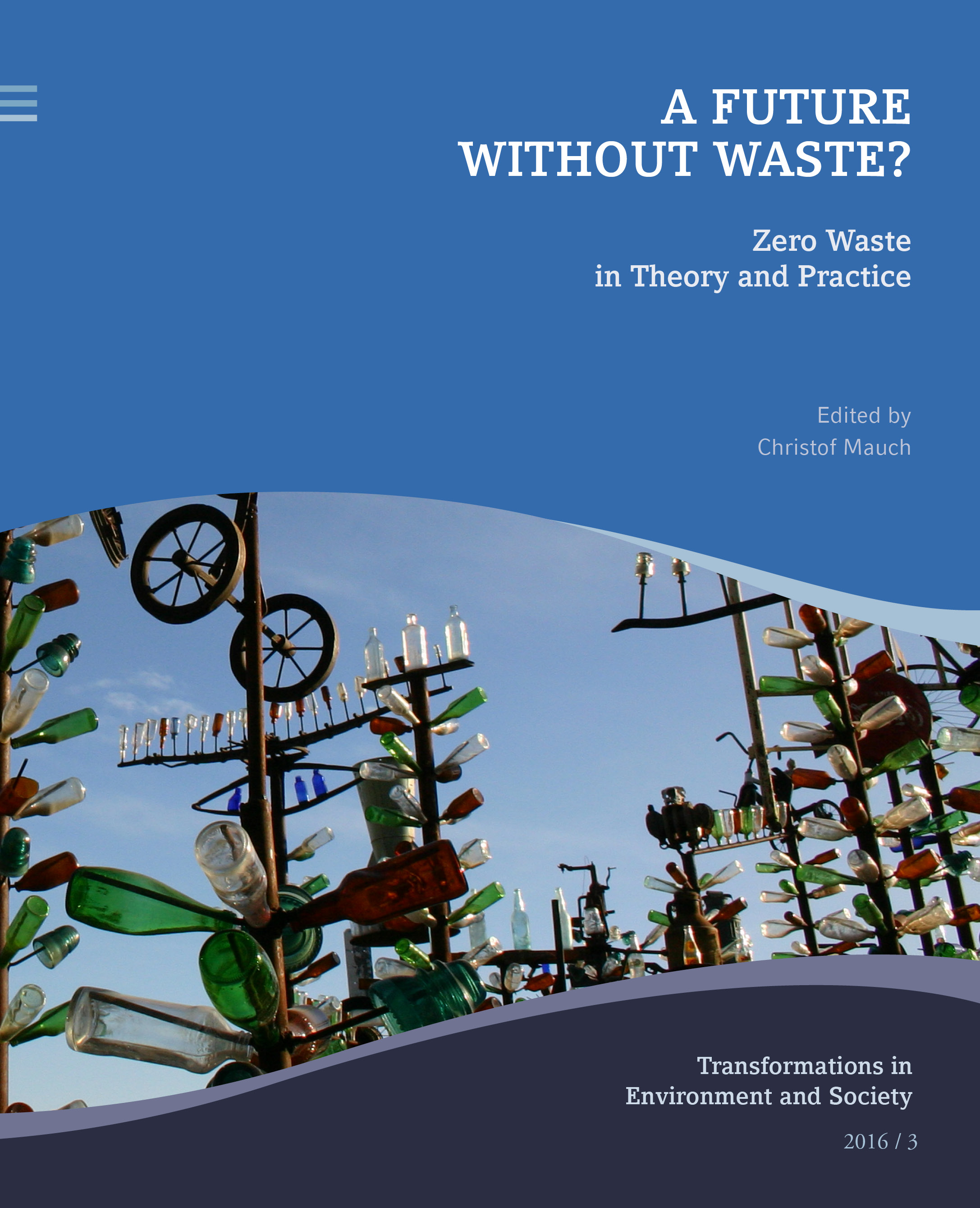 A Future without Waste? Zero Waste in Theory and Practice | Environment ...