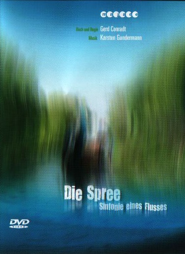 Die Spree: Sinfonie eines Flusses [The Spree: Symphony of a River ...
